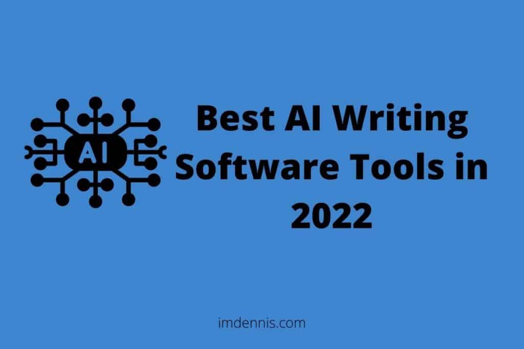 3 Best AI Writing Software Tools - imDennis